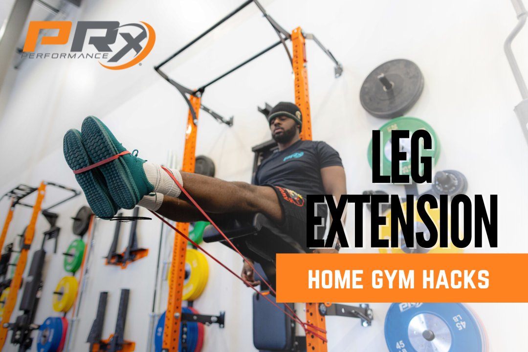 Leg Extension | Home Gym Hacks – PRx Performance