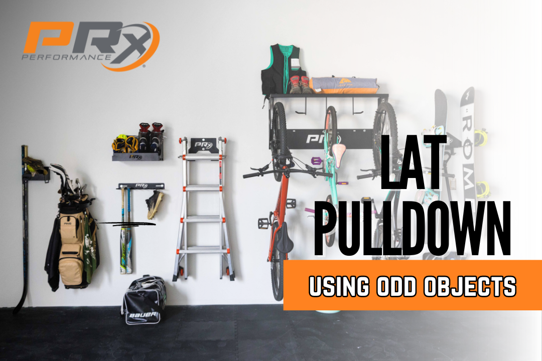 Odd Objects: Lat Pulldown | Home Gym Hacks – PRx Performance
